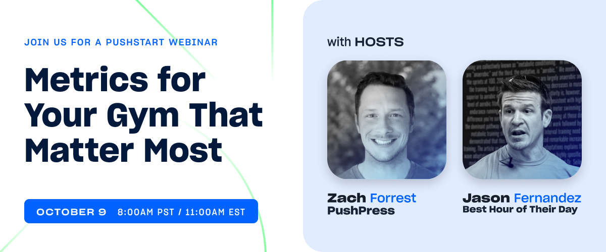 PushStart Webinar: Metrics for Your Gym That Matter Most