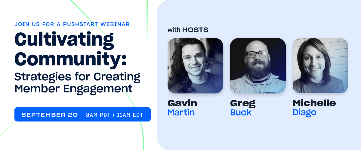 PushStart Webinar: Cultivating Community